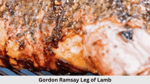 Gordon Ramsay Leg of Lamb - British Recipes Hub